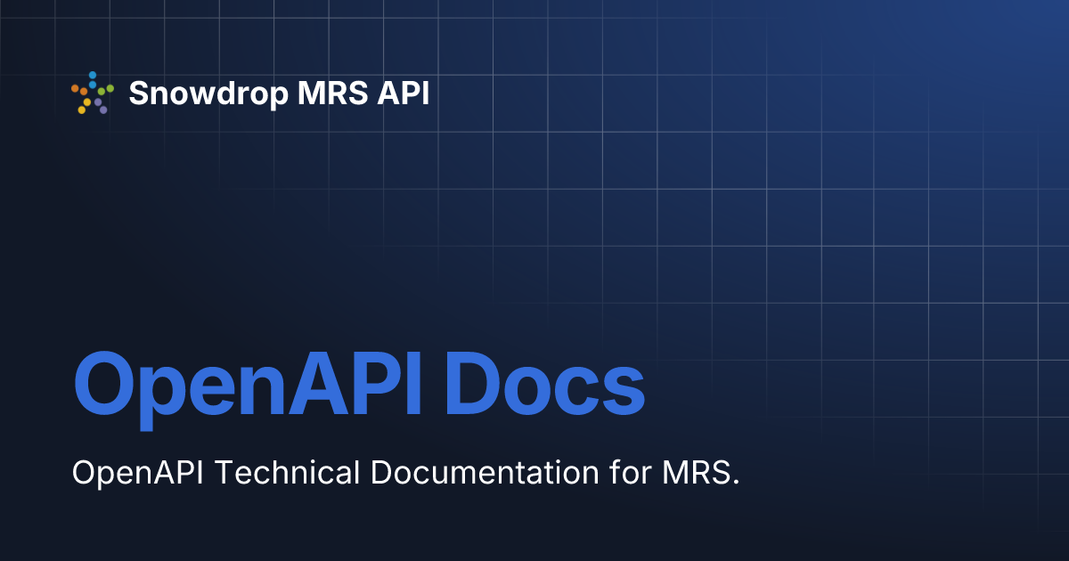OpenAPI Docs | Snowdrop MRS API
